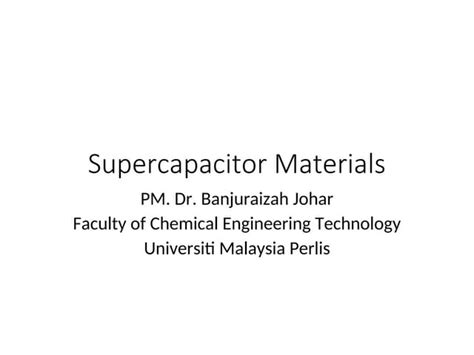 Supercapacitor Materials For Material Science Ppt