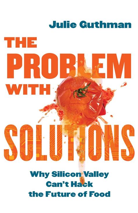 the problem with solutions why silicon valley can t hack the future of