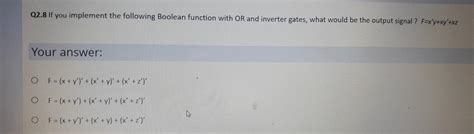 solved q2 8 if you implement the following boolean function