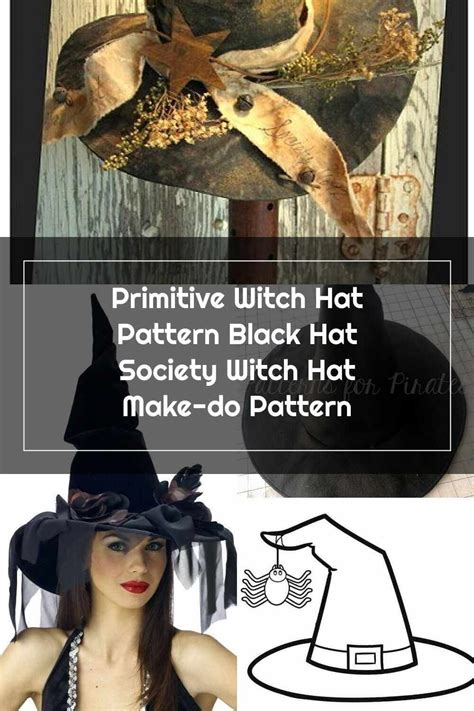 Witch Hats Primitive Witch Hat Pattern Black Hat Society Witch Hat Make
