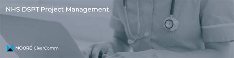 Nhs Data Security And Protection Toolkit Dspt Moore Clearcomm