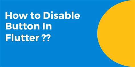 Disable Button In Flutter Printable Forms Free Online