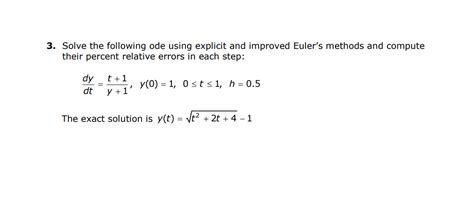 Solved 3 Solve The Following Ode Using Explicit And Chegg Com