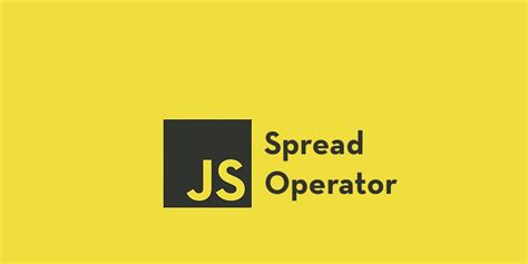 What Javascript Spread Operator Is How It Works And How To Use It