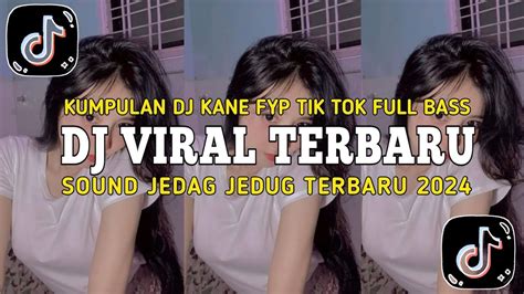 DJ CAMPURAN VIRAL TIK TOK 2024 JEDAG JEDUG FULL BASS TERBARU - YouTube