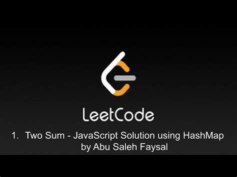 1. Two Sum - Leetcode - JavaScript Solution using HashMap - Bangla - by Abu Saleh Faysal - YouTube