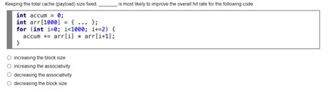 Solved Keeping The Total Cache Payload Size Fixed Is Most Chegg