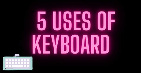 Rimsha Sheikh On Linkedin 5 Uses Of Keyboard Diq7xhfd