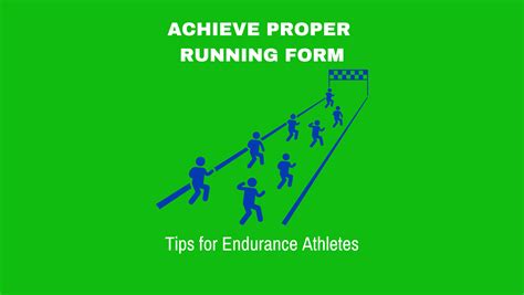 achieve proper running form tips for endurance athletes coach