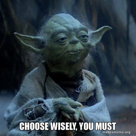 You Must Choose Meme