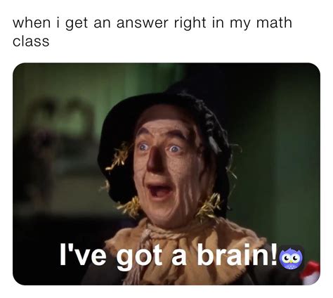 When I Get An Answer Right In My Math Class Khushiixx Memes