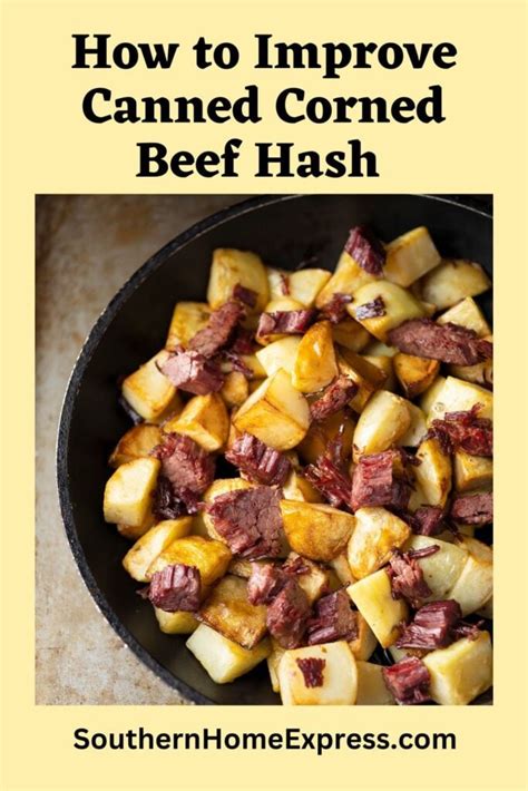 How To Improve Canned Corned Beef Hash Southern Home Express