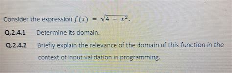 Solved Consider the expression f(x)=4-x22.Q.2.4.1 ﻿Determine | Chegg.com