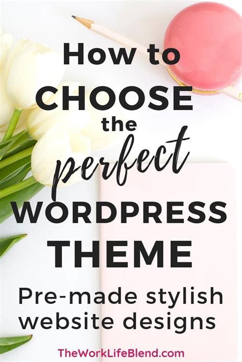 How To Easily Choose The Perfect Wordpress Theme For You Learn Wordpress How To Start A Blog