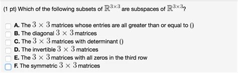 solved which of the following subsets of r 3 times 3 are