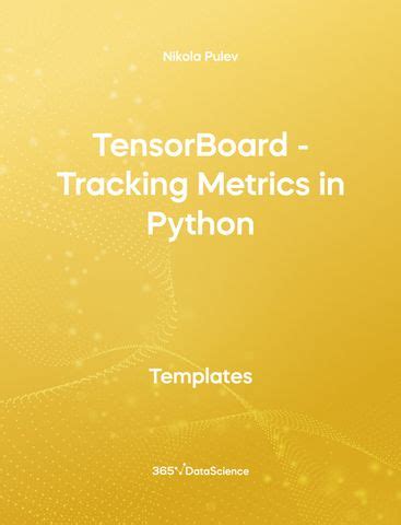 TensorBoard Tracking Metrics In Python Template Data Science