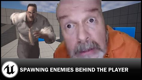 how to spawn enemies behind the player in unreal engine youtube
