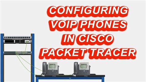 Configure VOIP Phones In Cisco Packet Tracer Latest Version Voip Phone Voip Cisco