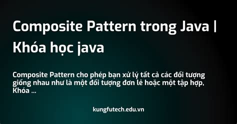 Composite Pattern Trong Java Khóa Học Java