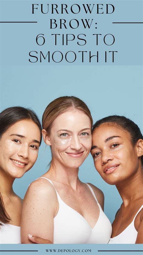 Furrowed Brow 6 Tips To Smooth It Brows Forehead Wrinkles Anti