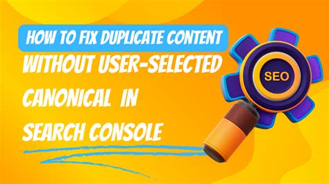 How To Fix Duplicate Content Without User Selected Canonical In Search Console
