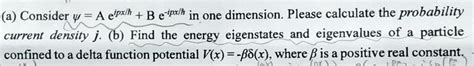 solved consider the wavefunctions Î¨ x ae ipx h be ipx h in