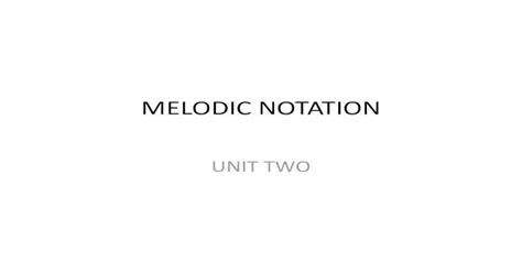 Pdf Melodic Notation · Melodic Notation Unit Two This Is The Equivalence Between Latin And