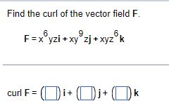 Solved Find The Curl Of The Vector Field F Chegg Com