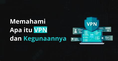 Mengenal Apa Itu Vpn Dan Kegunaanya Configonvpn