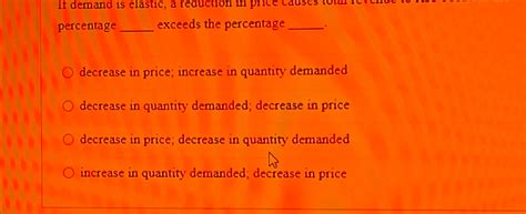 Solved Percentage Exceeds The Percentagedecrease In Price