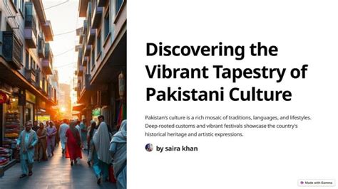 Discovering The Vibrant Tapestry Of Pakistani Culturepptx