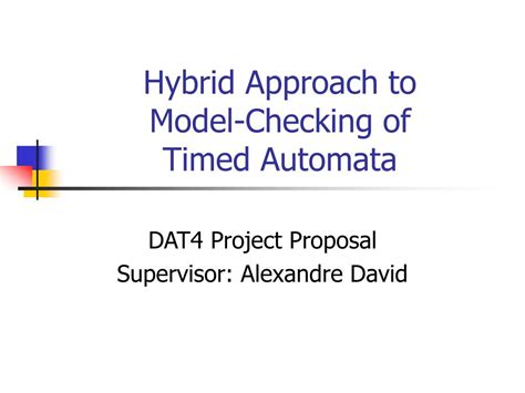 Ppt Hybrid Approach To Model Checking Of Timed Automata Powerpoint