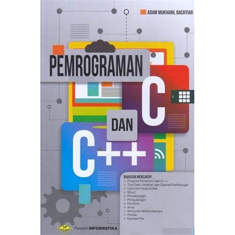 Jual Pemrograman C Dan Cplus Plus Adam Mukharil Bachtiar Original Buku Komp Shopee Indonesia