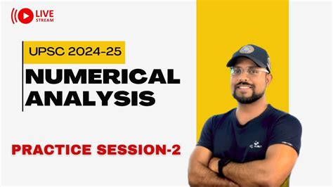 Upsc Mathematics Optional Numerical Analysis Practice Session 02