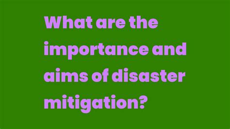 What Are The Importance And Aims Of Disaster Mitigation Write A Topic
