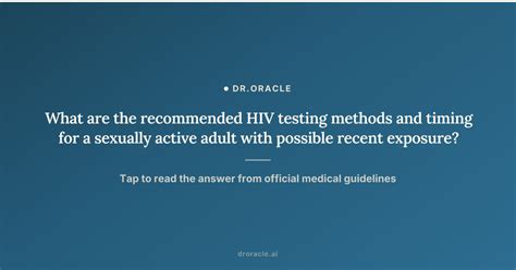 What Are The Recommended Hiv Testing Methods And Timing For A Sexually