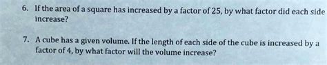 SOLVED Ifthe Area Of A Square Has Increased By A Factor Of 25 By What Factor Did Each Side