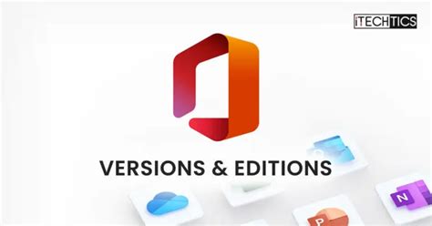 Understanding Microsoft Office Versions And Editions