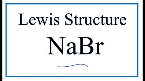 Lewis Structure For Nabr Ionic Bonding Explained Step By Step
