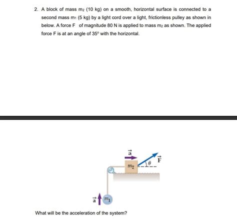 Solved 2 A Block Of Mass M2 10 Kg On A Smooth Horizontal