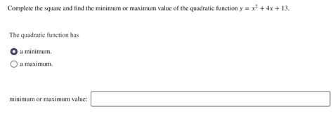 Solved Complete The Square And Find The Minimum Or Maximum Chegg