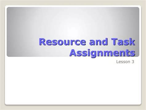 Ppt Resource And Task Assignments Powerpoint Presentation Free