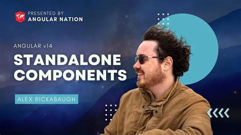 Standalone Components W Alex Rickabaugh Youtube