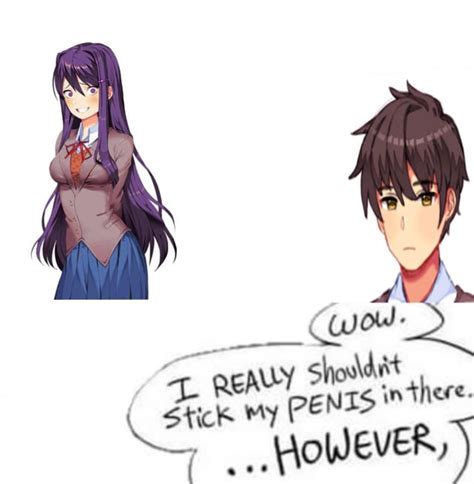 Dont Stick Your Dick In Crazy Shush R Ddlc