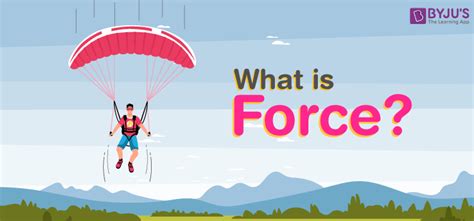 Force Definition Types Formulas Uses Embibe 6b U5ch