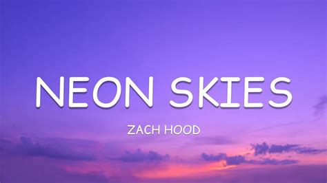 Zach Hood Neon Skies Lyrics🎵 Youtube