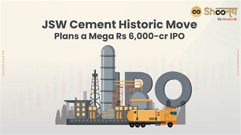 Jsw Cements Ipo Plans Aims To Raise Rs 6000 Cr