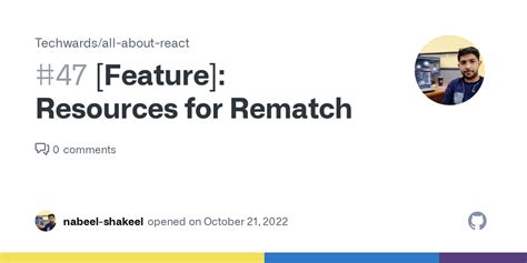 Feature Resources For Rematch · Issue 47 · Techwardsall About React · Github
