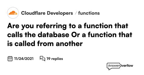 Are You Referring To A Function That Calls The Database Or A Function