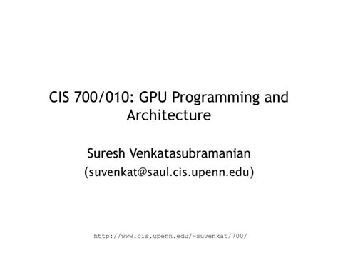 Ppt Cis 700010 Gpu Programming And Architecture Powerpoint